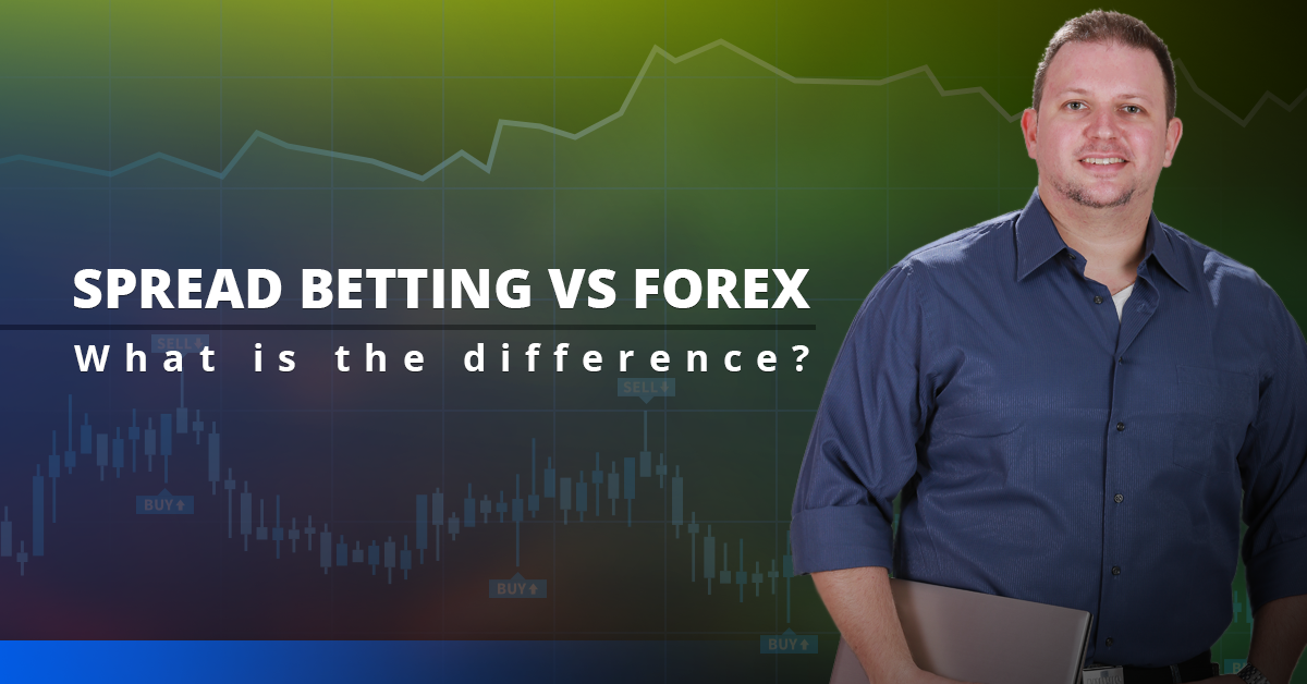 Spread Betting Vs Forex - What is the difference? | Vladimir RIbakov